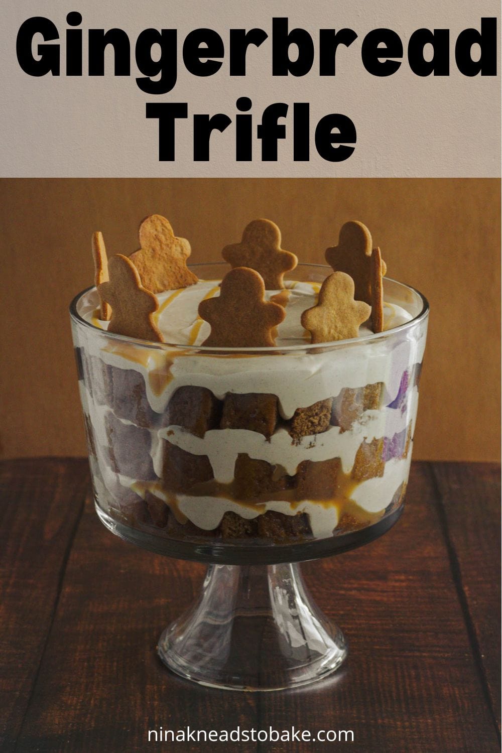 Gingerbread Trifle – Nina Kneads to Bake